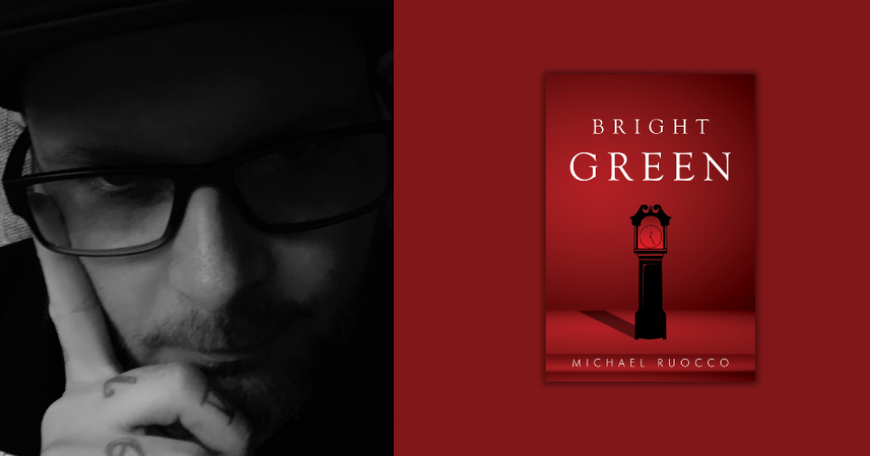 Olympia Publishers | Michael Ruocco on BRIGHT GREEN